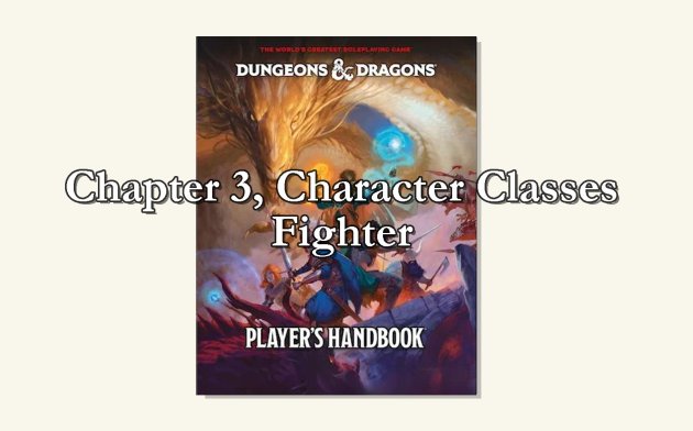 D&D 5.5 PHB Review (Classes, Fighter) | Dungeon Master Assistance